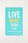 Live More Think Less: Overcoming Depression and Sadness by Pia Callesen ...