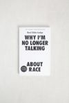 Why I’m No Longer Talking to White People About Race By Reni Eddo-Lodge ...