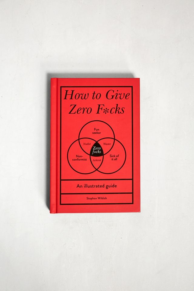 How to Give Zero F*cks By Stephen Wildish | Urban Outfitters UK