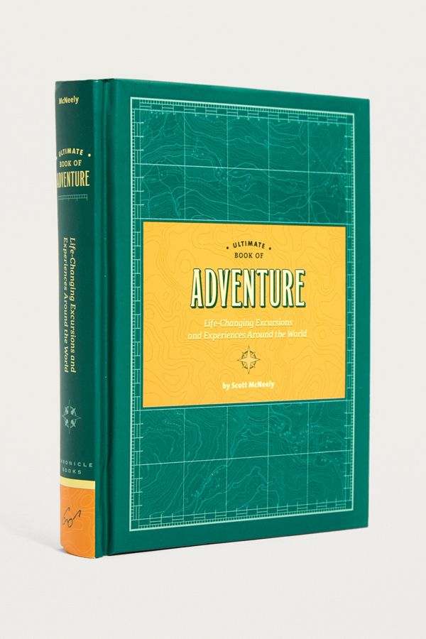 Ultimate Book of Adventure: Life-Changing Excursions and Experiences ...