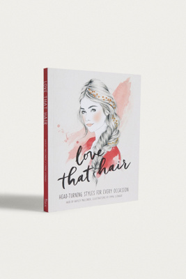 Love That Hair: Head Turning Styles For Every Occasion By Hayley ...