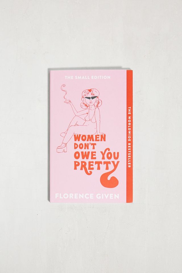 Florence Given – Buch „Women Don't Owe You Pretty”; The Small Edition ...